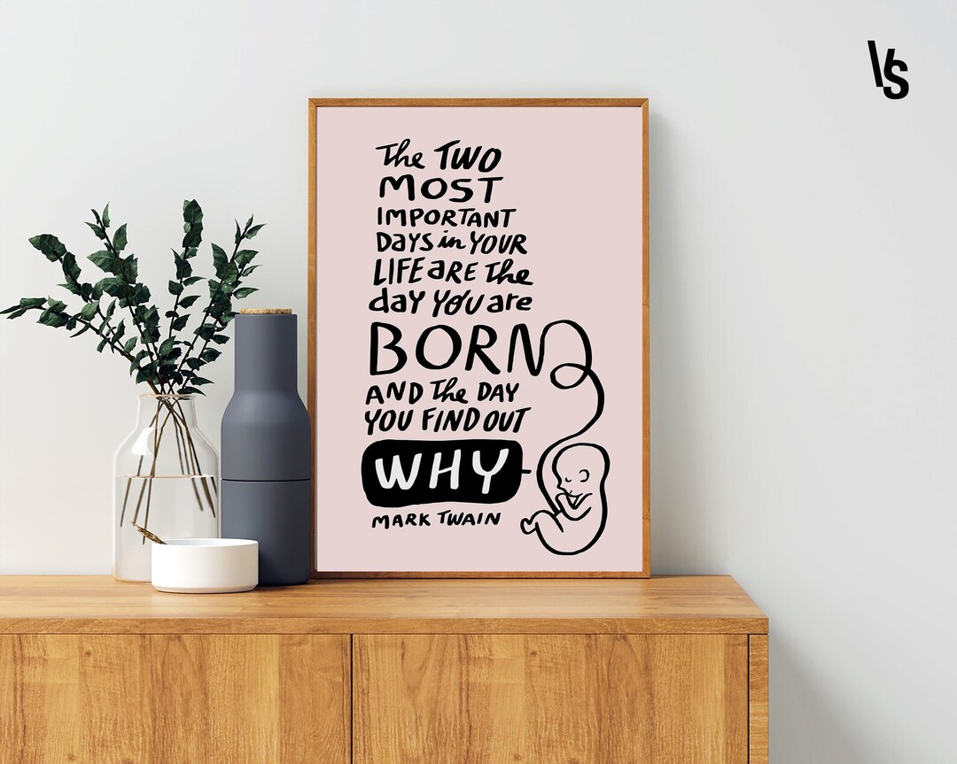 Mark Twain Quote Poster, the Two Most Important Days in Your Life ...