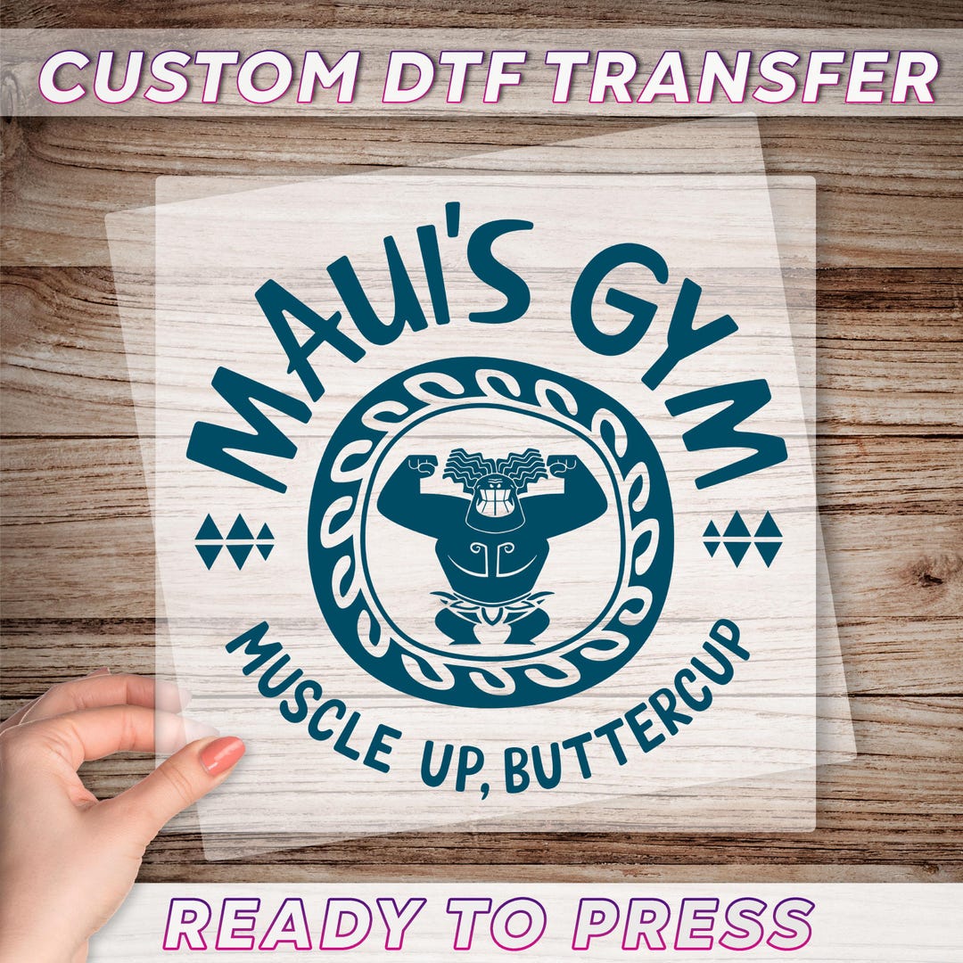 Maui's Gym DTF Transfer, Muscle up Buttercup Dtf Print, Moana and Maui ...