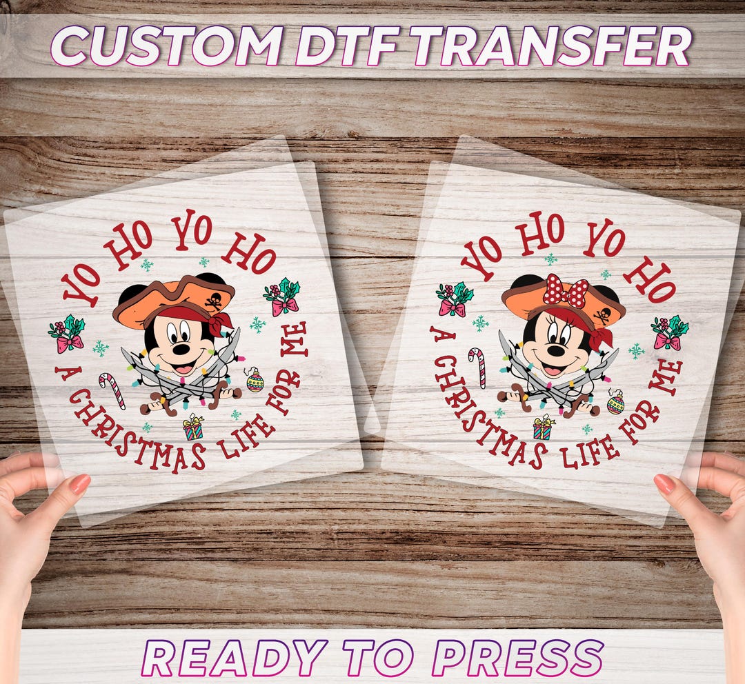 Yo Ho Ho Ho A Christmas Life for Me DTF Transfer, Mickey and Minnie ...