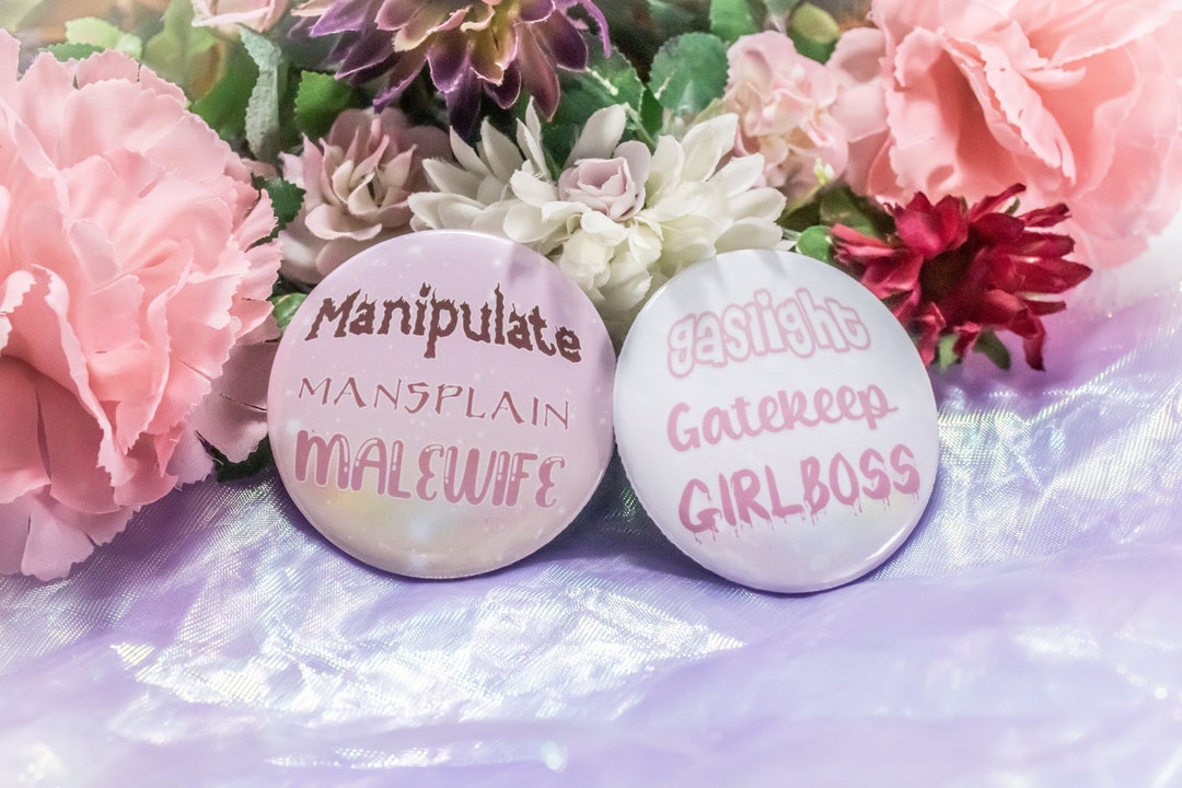 Manipulate Mansplain Malewife & Gaslight Gatekeep Girl Boss Power ...