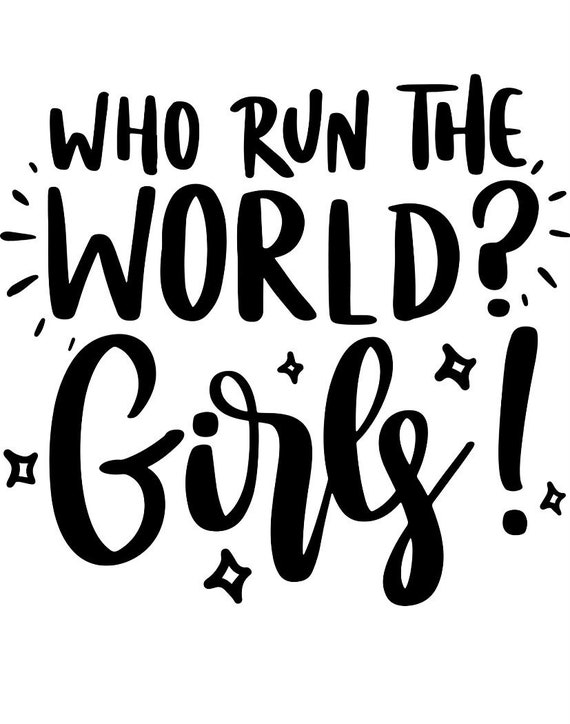 Who Run the World Girls - Etsy