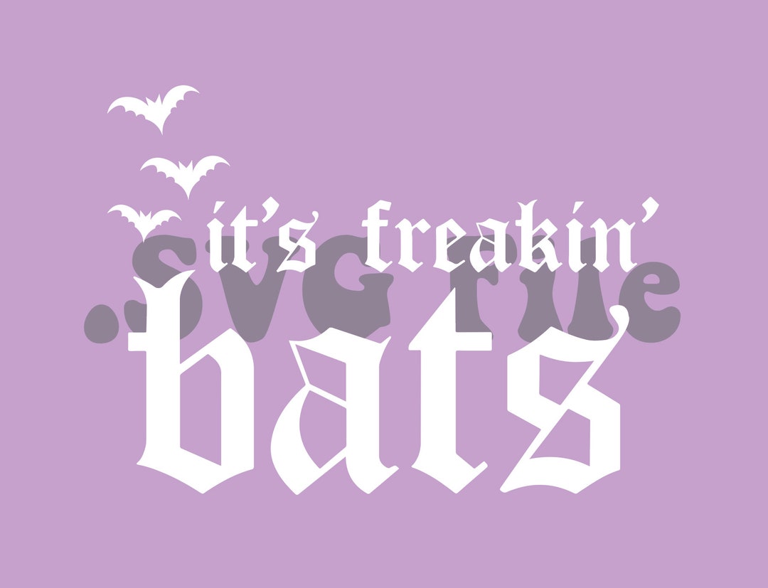 SVG Bats Halloween Funny Freak Freakin' Love Fun October Fall Autumn ...