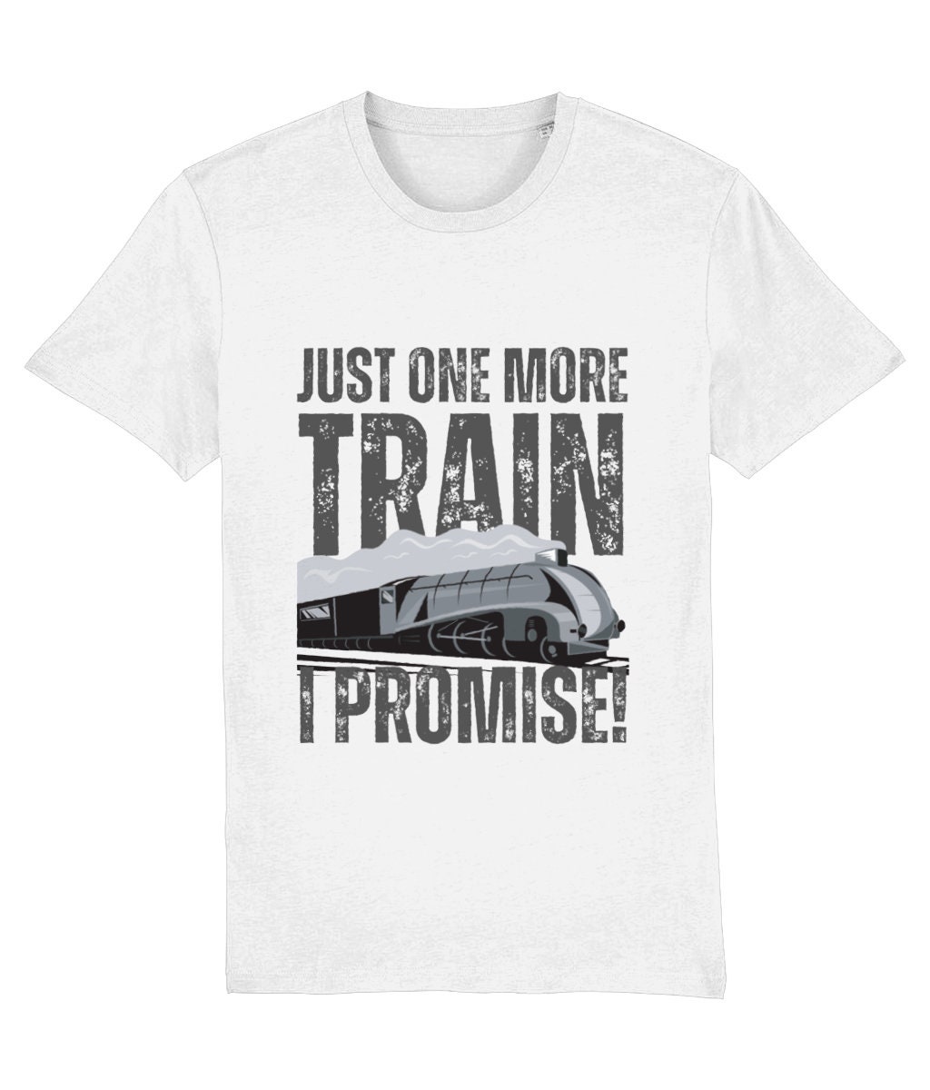 Train Gifts Train Shirt Just One More Train I Promise Funny Train T ...