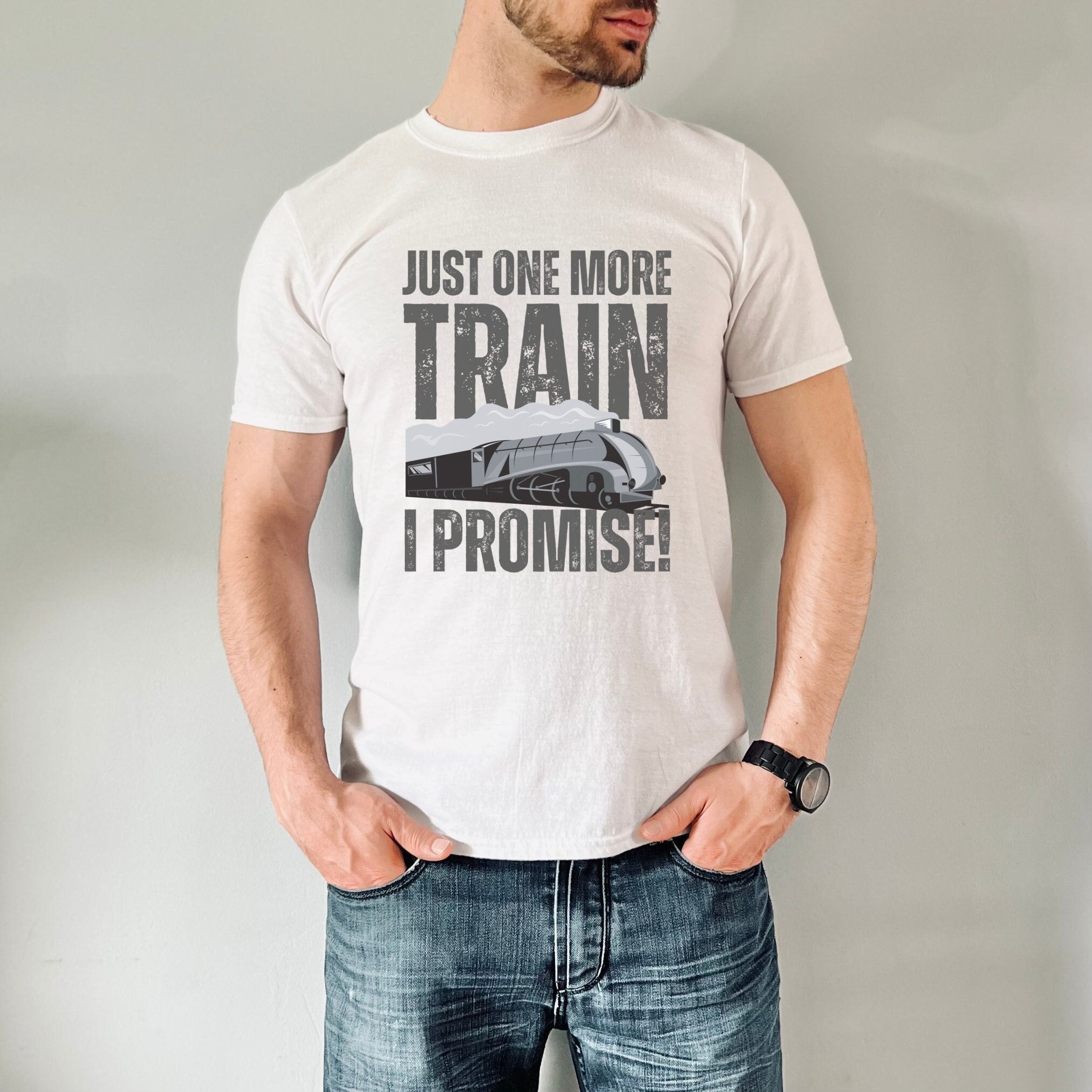 Train Gifts Train Shirt Just One More Train I Promise Funny Train T ...