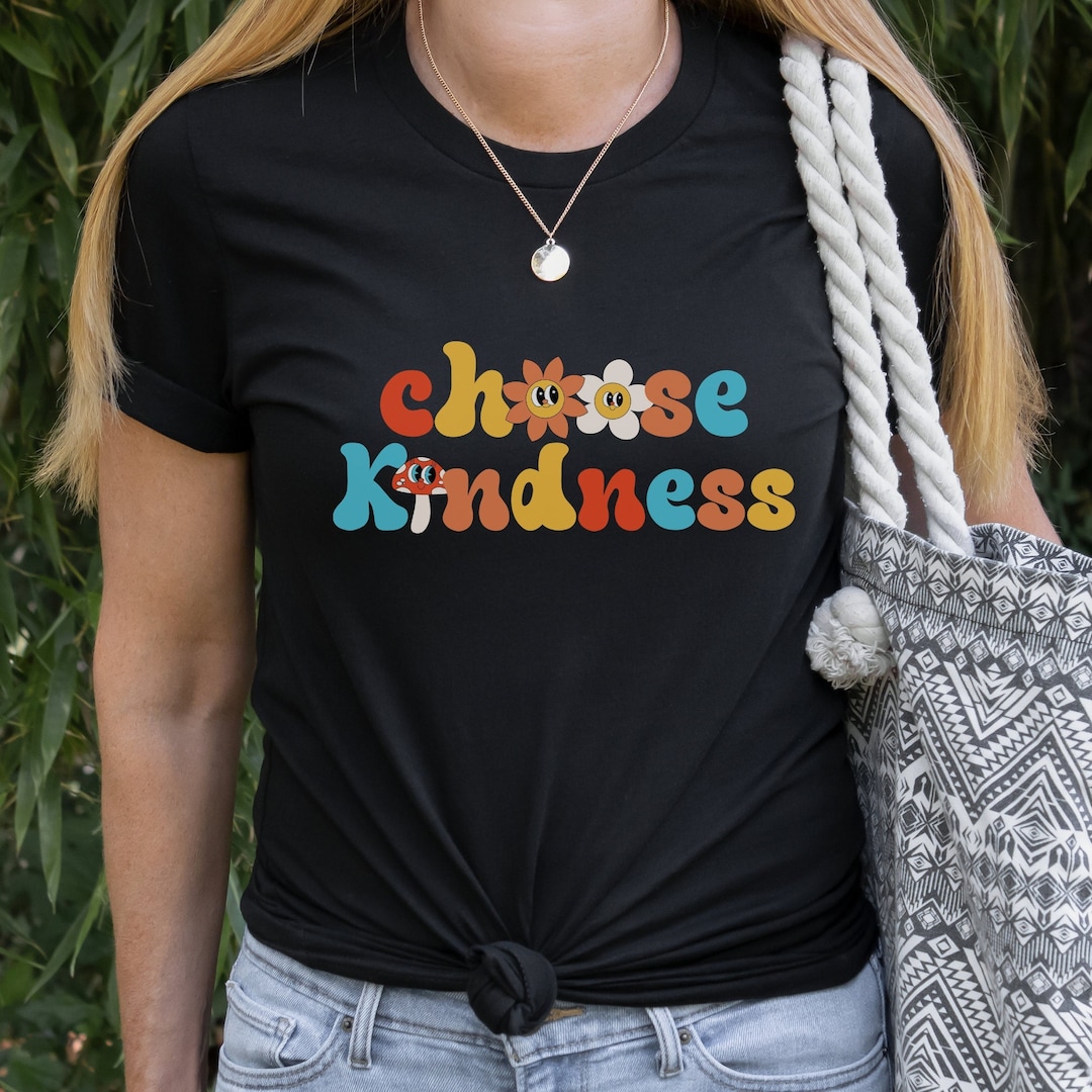 Choose Kindness Shirt Retro Kindness Shirt Inspirational Quote T Shirt ...