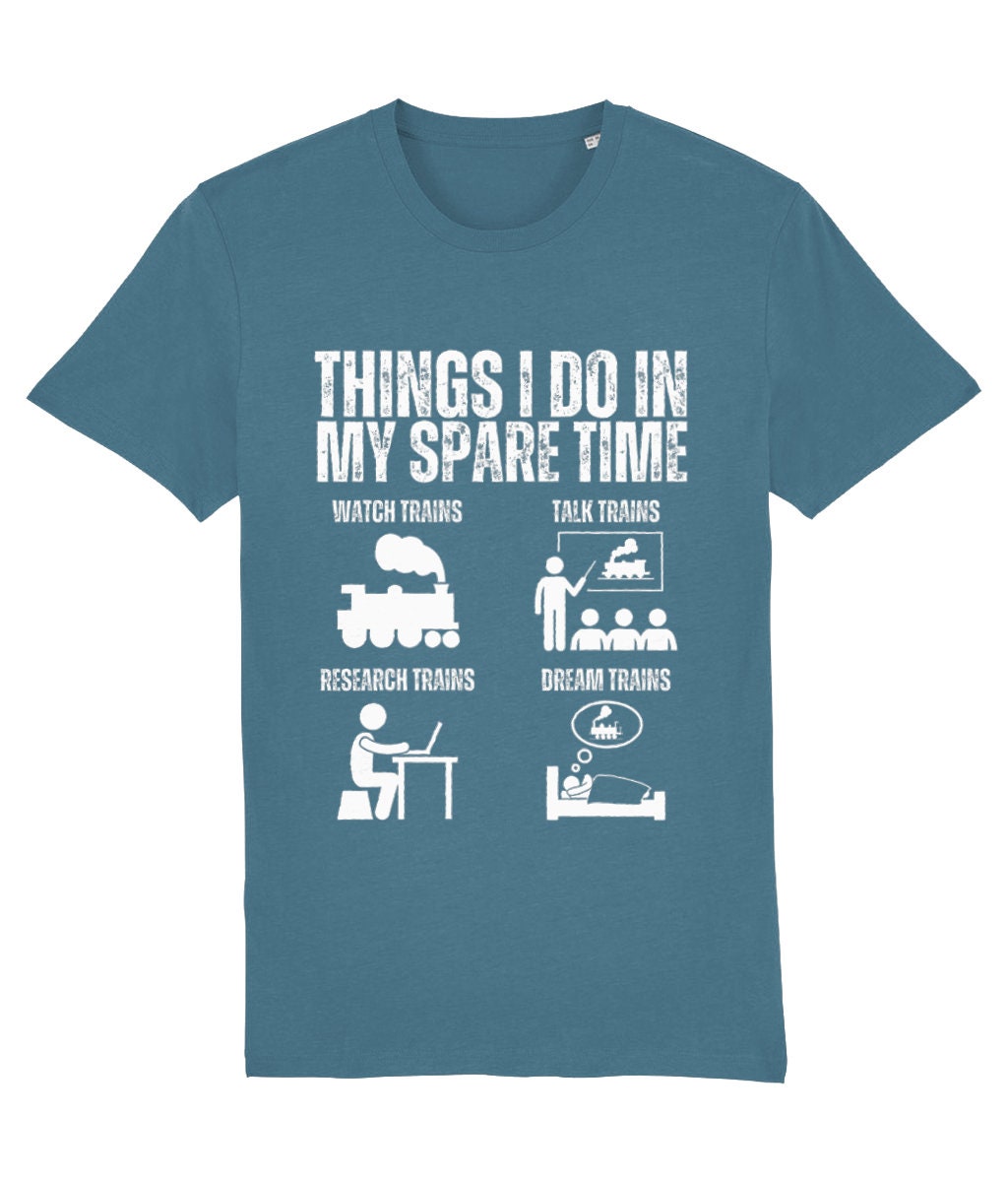 Funny Train T Shirt Things I Do in My Spare Time Shirt Funny Train ...