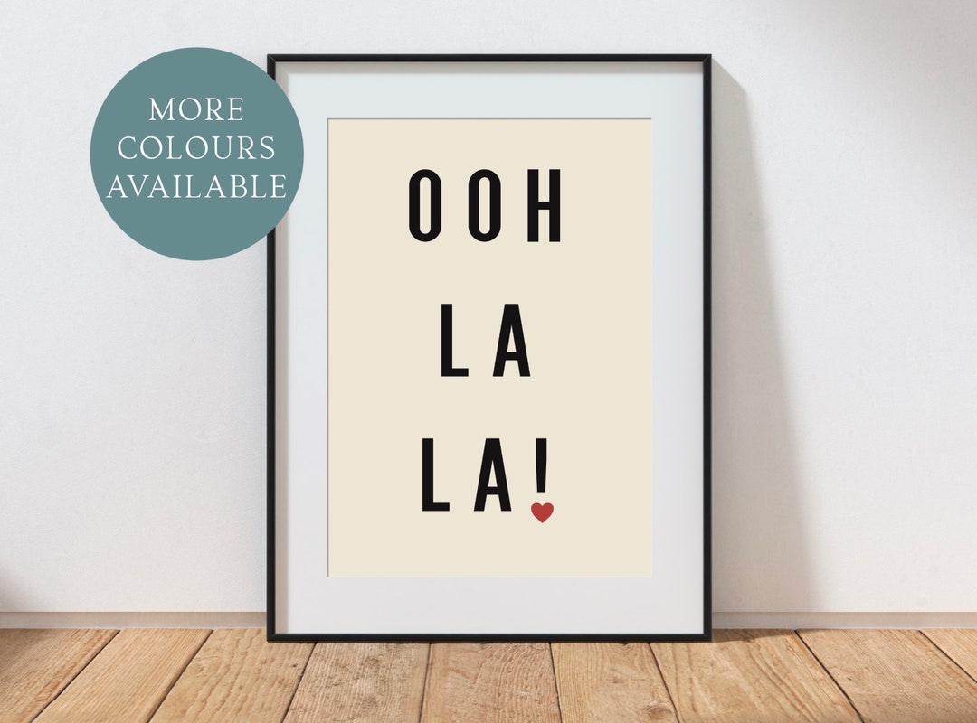 Ooh La La Poster Slogan Print French Typography Wall Art French Slogan ...