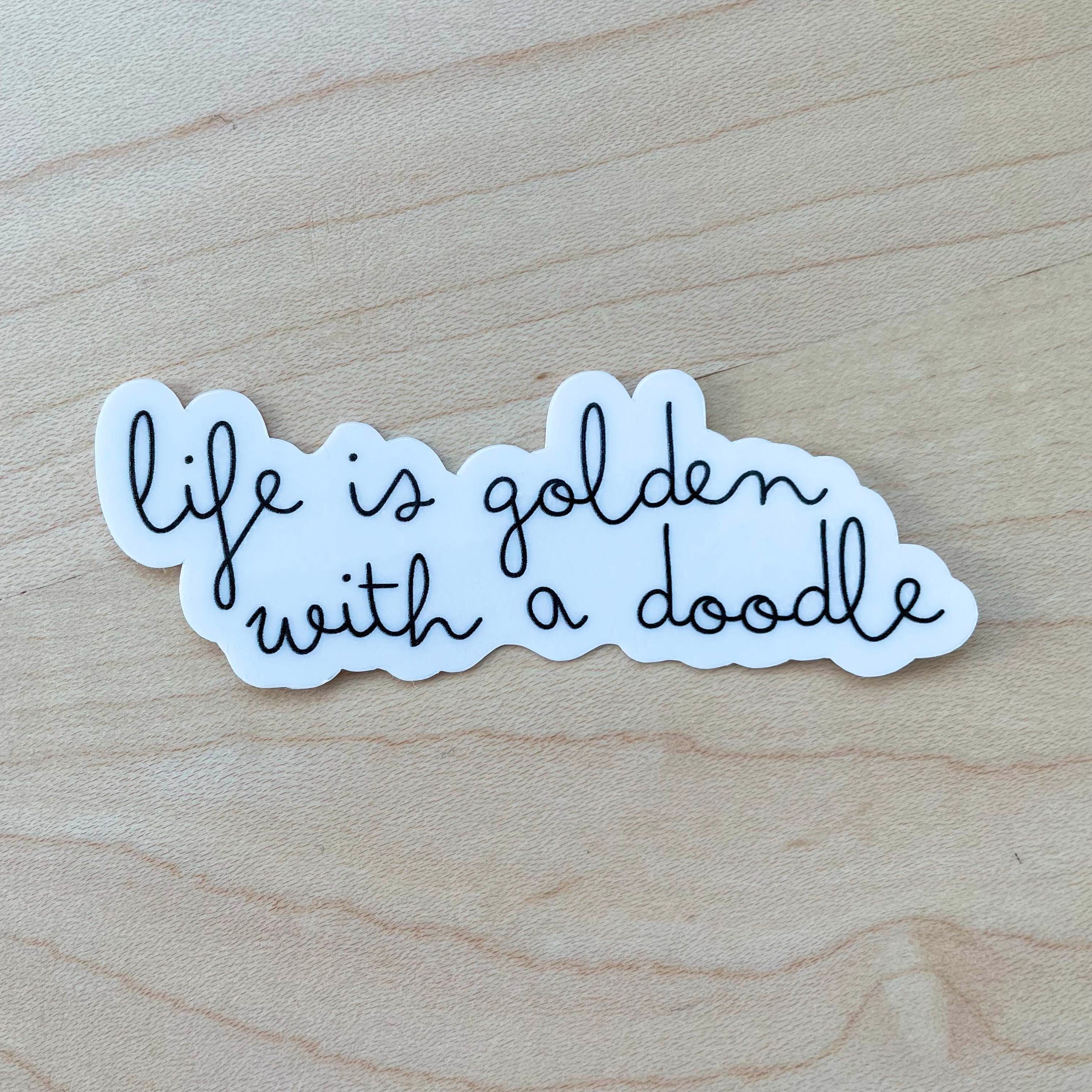 Life is Golden With A Doodle Sticker Doodle Mom Sticker - Etsy