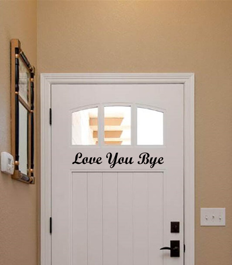 Love You Bye Cute Front Door Home Décor Vinyl Decal Sticker Words - Etsy