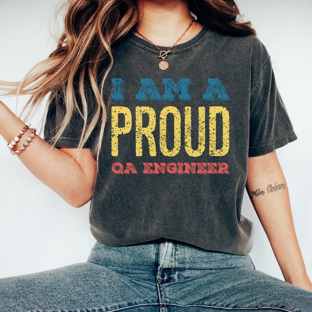 Proud QA Engineer T-shirt | Funny Software Tester Shirt Gift | QA ...