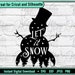 Christmas Snowman Svg Vector , Let It Snow Cut File, Cricut File, Cut ...