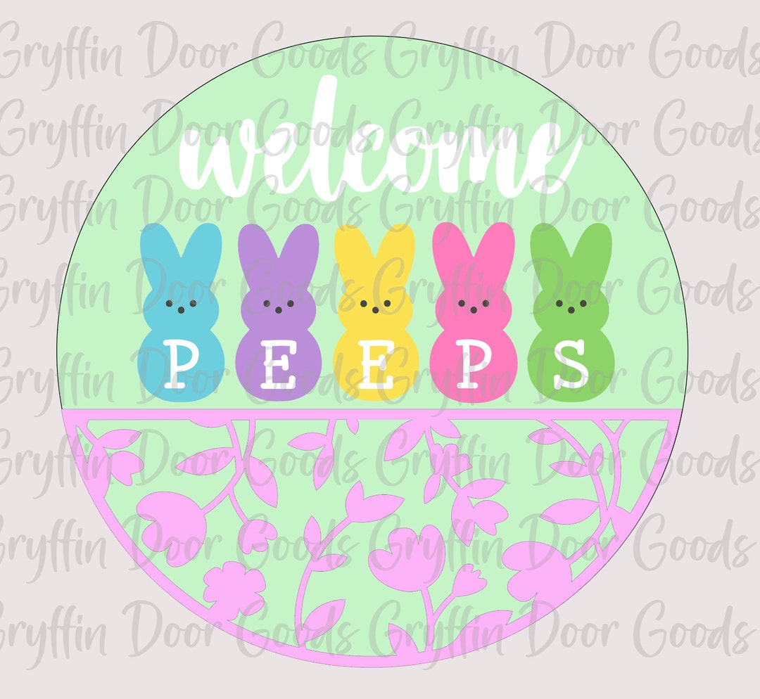 Welcome Peeps Svg Door Hanger, Spring Door Hanger Glowforge Cut File ...