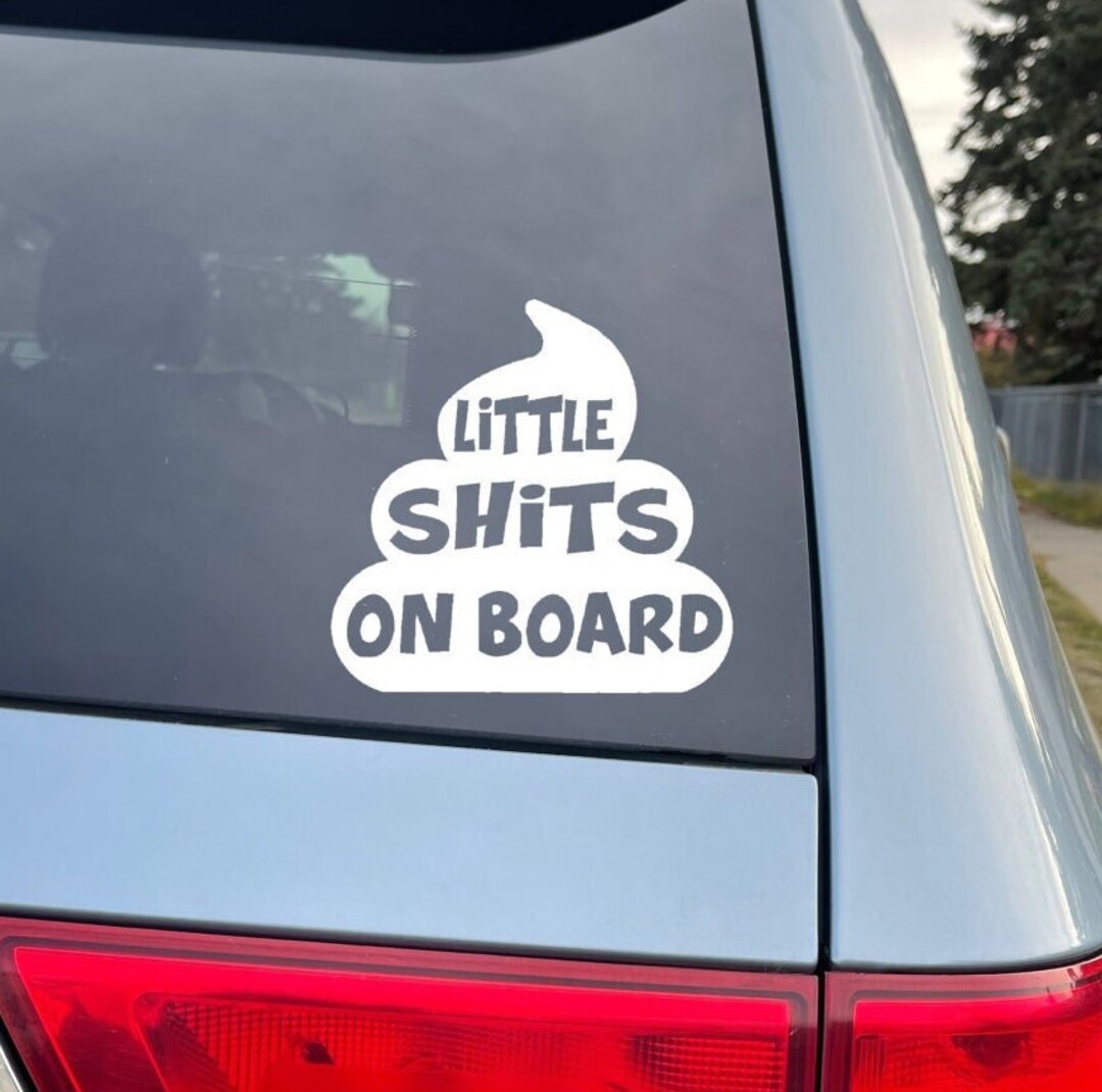 Little Shits on Board, Die Cut Vinyl Vehicle Window Sticker Decal. - Etsy