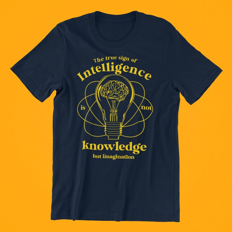 The True Sign of Intelligence is Not Knowledge but - Etsy