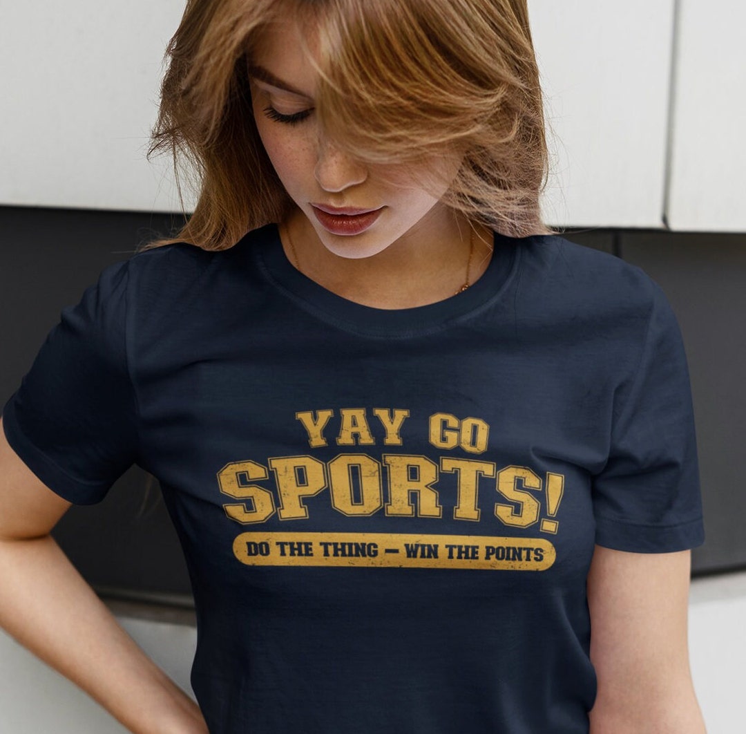 Yay Go Sports! Do the Thing Win the Points Tee, Funny Sports T-shirt ...