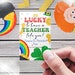 Editable St. Patrick's Day Teacher Appreciation Gift Tag Template, so ...