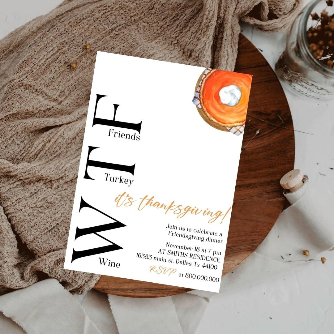 Editable and Printable WTF Friendsgiving Dinner Invitation, Thankful AF ...