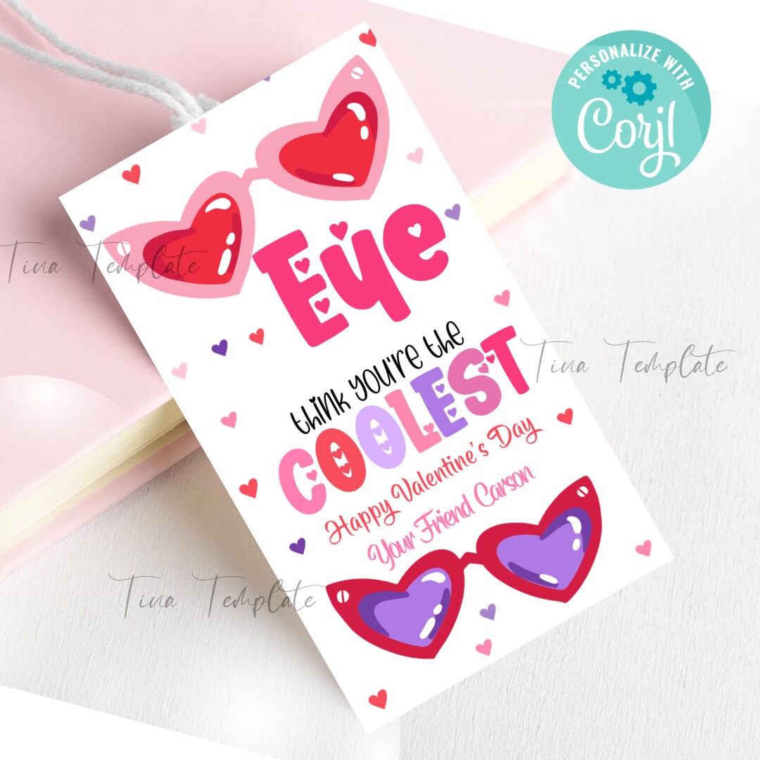 Editable Valentines Heart Glasses Gift Tag, Eye Think Your the Coolest ...