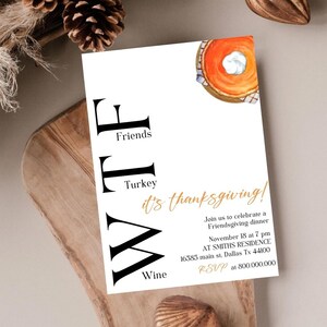 Editable and Printable WTF Friendsgiving Dinner Invitation, Thankful AF ...