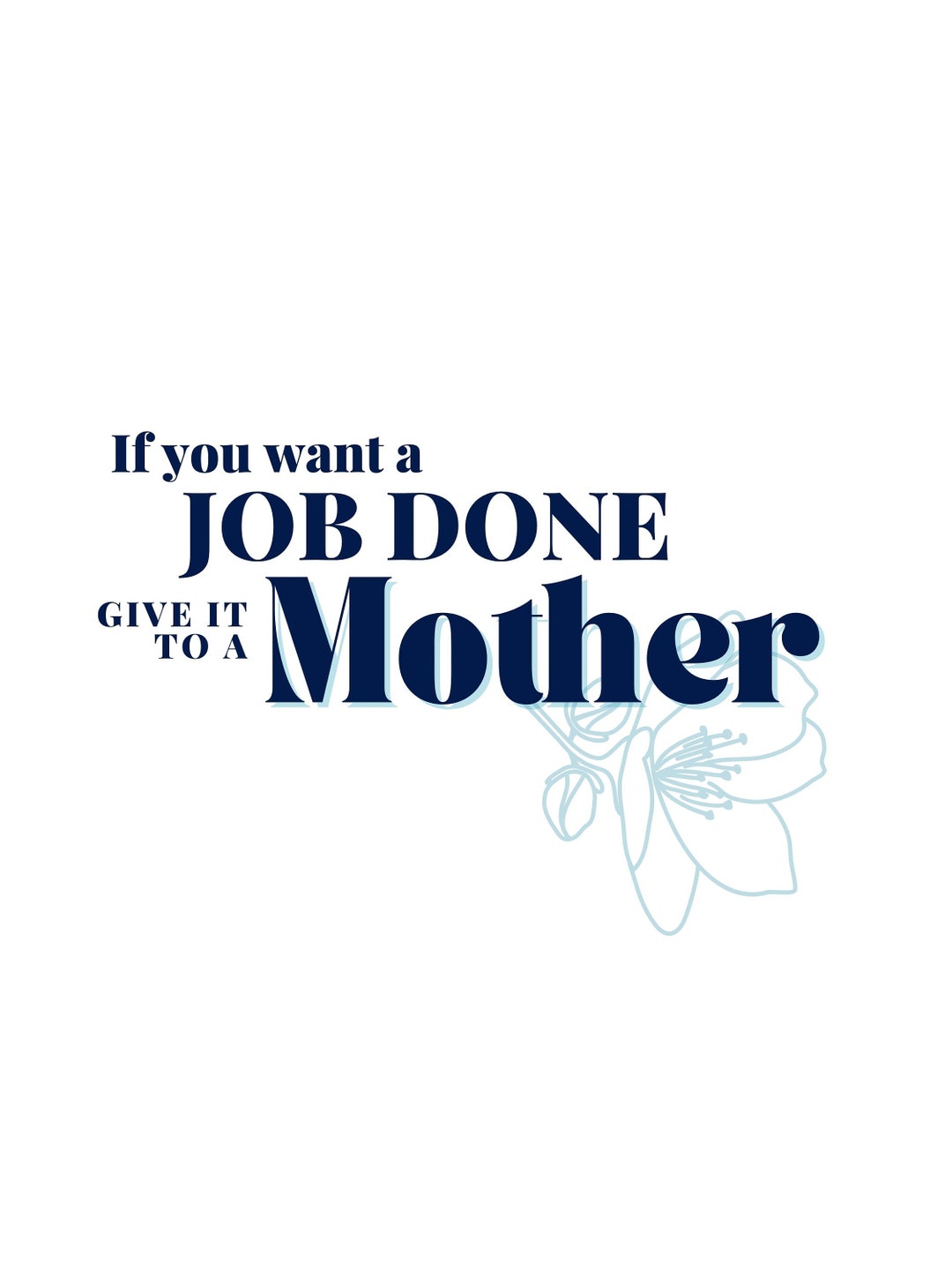 If You Want A Job Done Give It To A Mother Art Print Poster Etsy if-you-want-a-job-done-give-it-to-a-mother-art-print-poster-etsy
