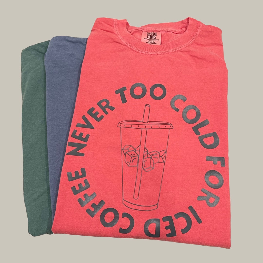 Never Too Cold for Iced Coffee - Etsy