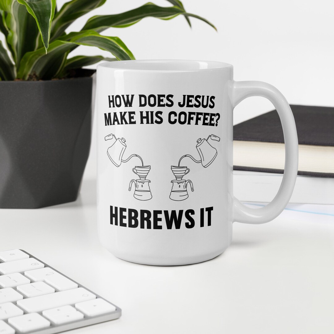 Funny Christian Coffee Mug: Hebrews It - Pastor Gift - Etsy