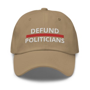Defund Politicians Hat, Libertarian Anti-government Hat, Defund the ...