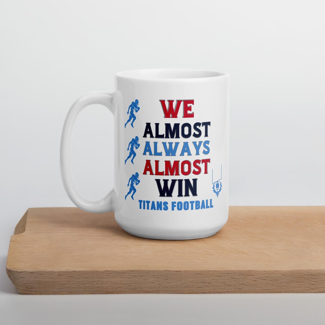 Titans Football Coffee Mug: Amusing Gift for Tennessee Fan - Etsy