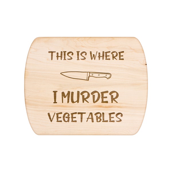 Cutting Board This is Where I Murder Vegetables - Etsy