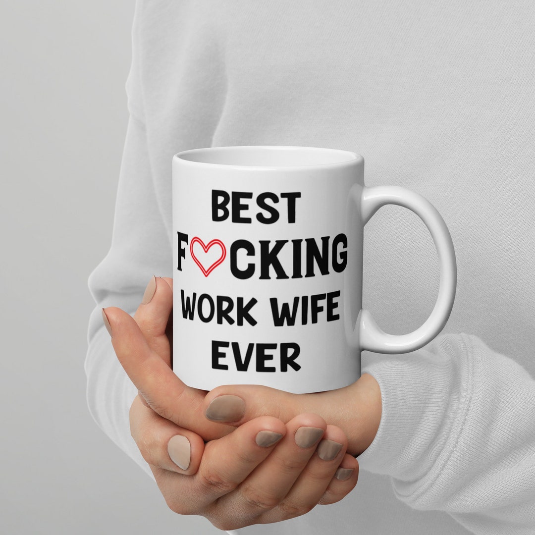 Funny Work Wife Gift, Best Work Wife Ever Mug - Etsy