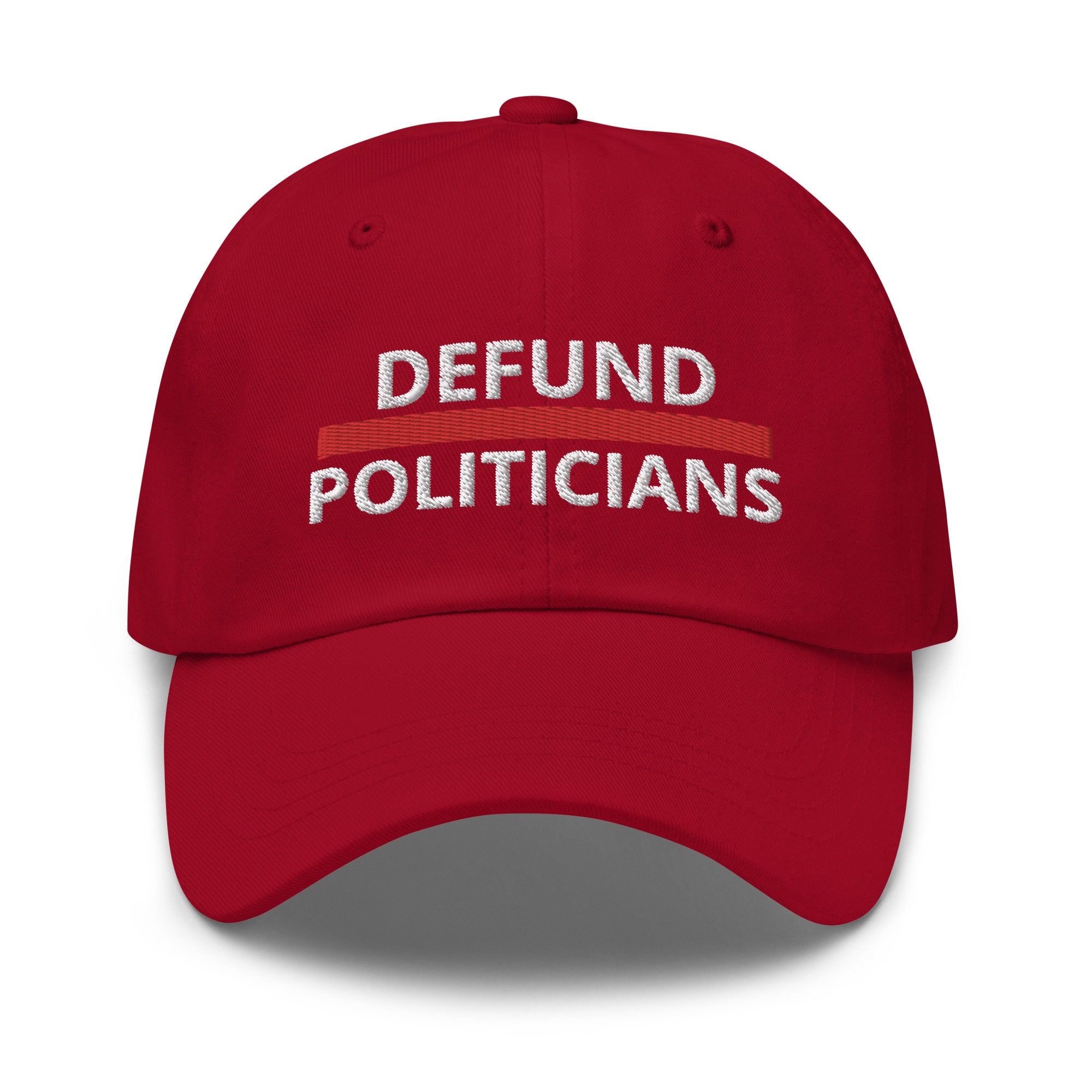 Defund Politicians Hat: Libertarian Anti-government Cotton Twill Dad ...