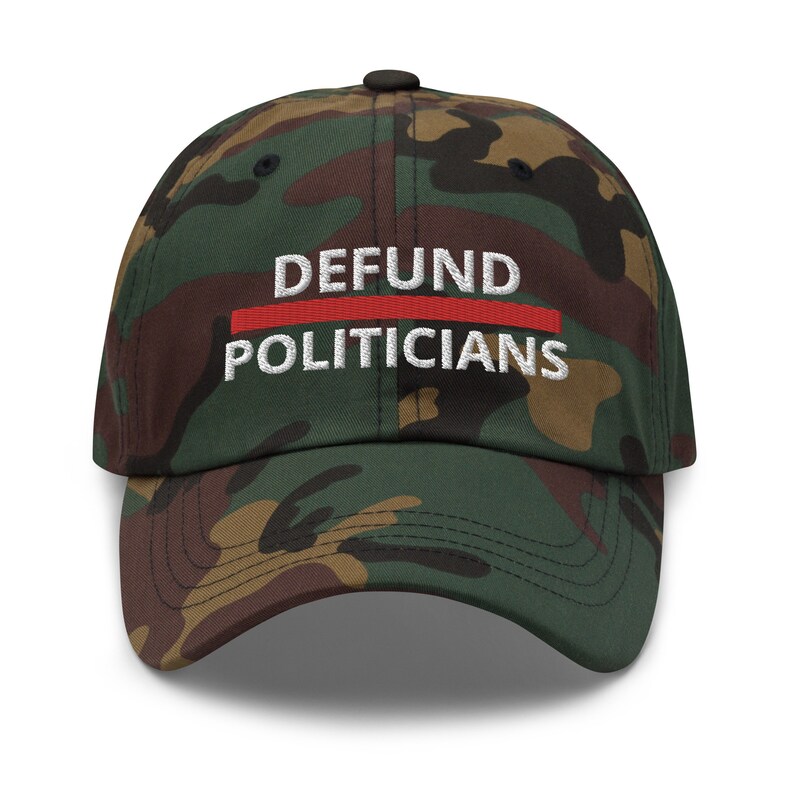 Defund Politicians Hat: Libertarian Anti-government Cotton Twill Dad ...