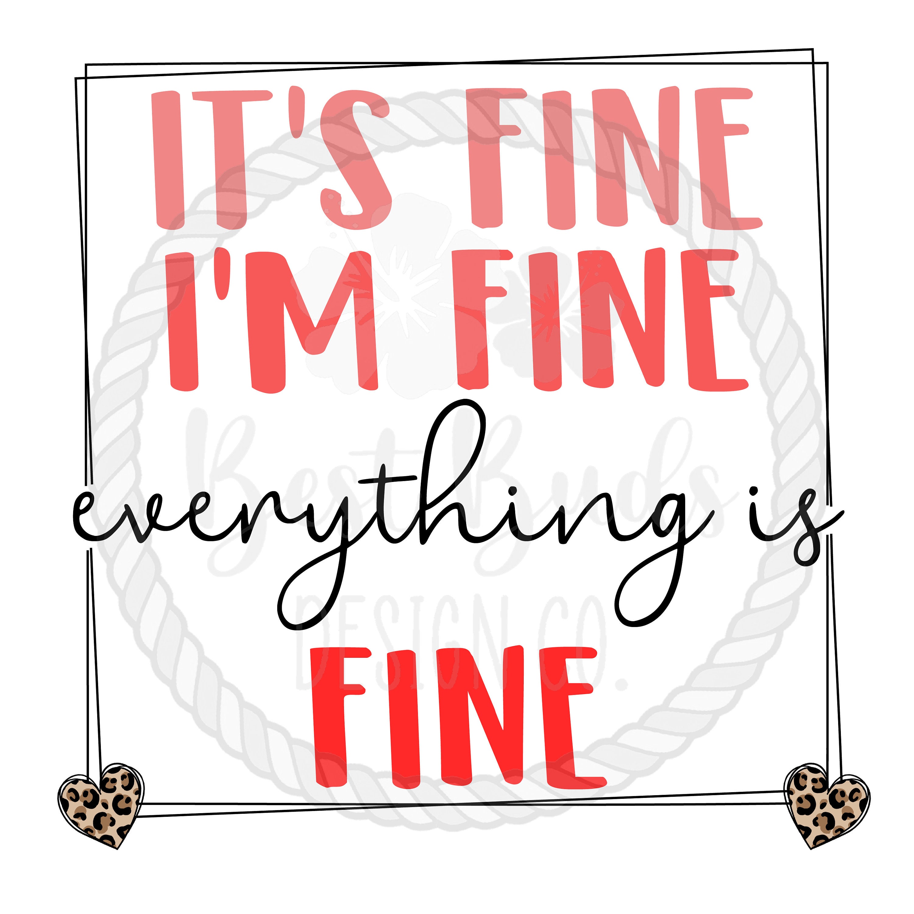 Its Fine Im Fine Everything is Fine PNG Design - Etsy