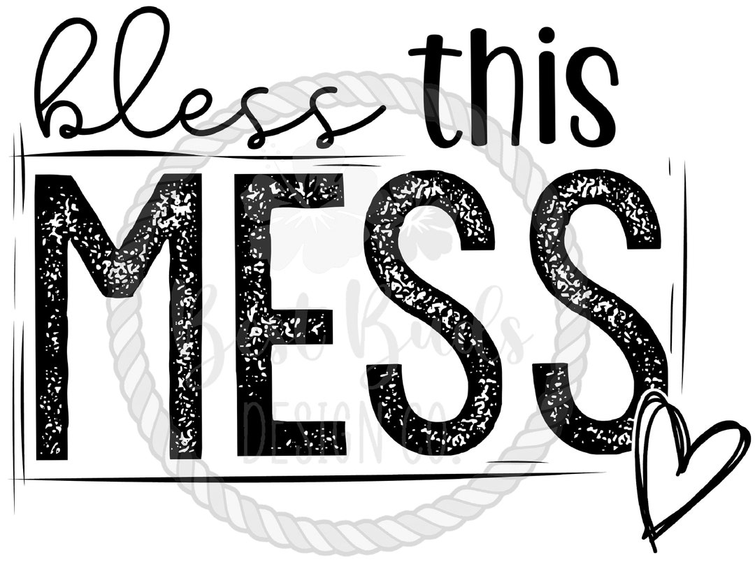 Bless This MESS PNG Design - Etsy