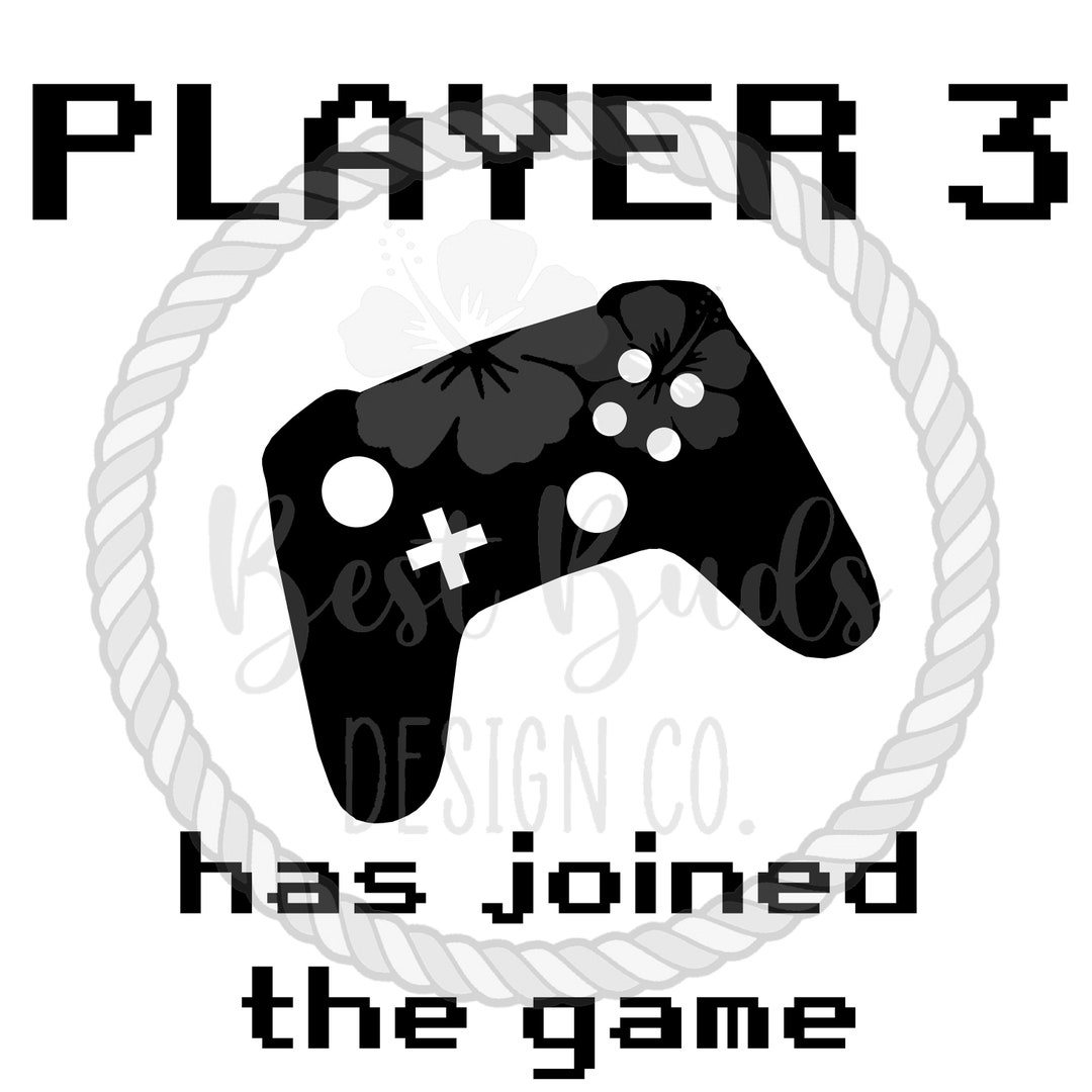 Player 3 Has Joined the Game Baby Announcement PNG Design - Etsy