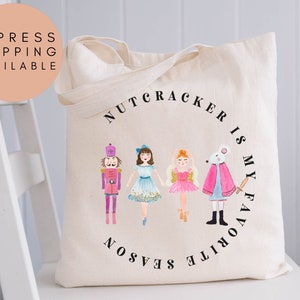 Nutcracker Tote Bag, Nutcracker is My Favorite Season, Nutcracker ...