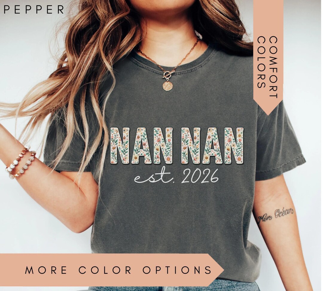 Nan Nan Shirt, Grandma Comfort Colors Shirt,grandma Est,pregnancy ...