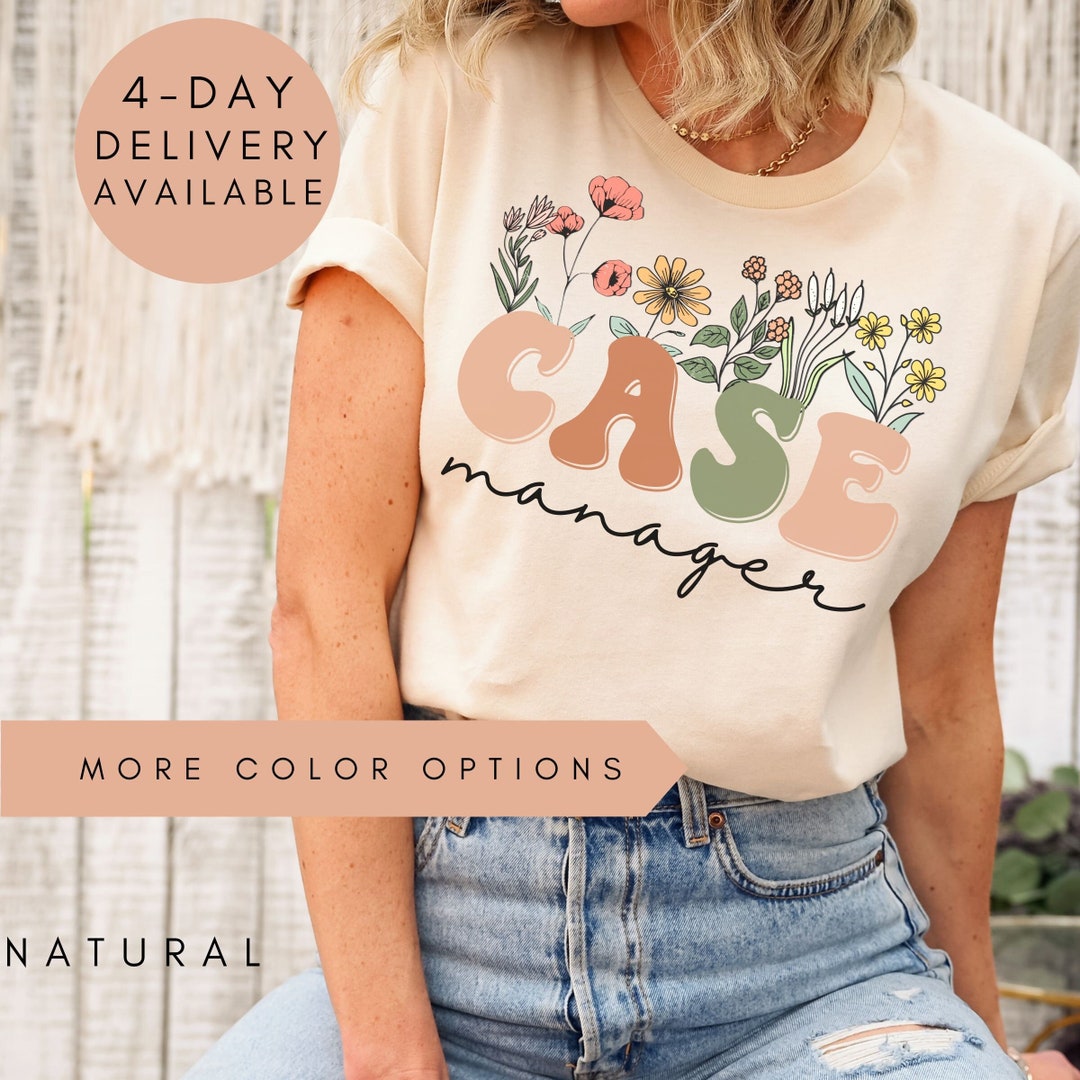 Case Manager Shirt, Wildflowers Social Worker Shirt,case Manager Tshirt ...