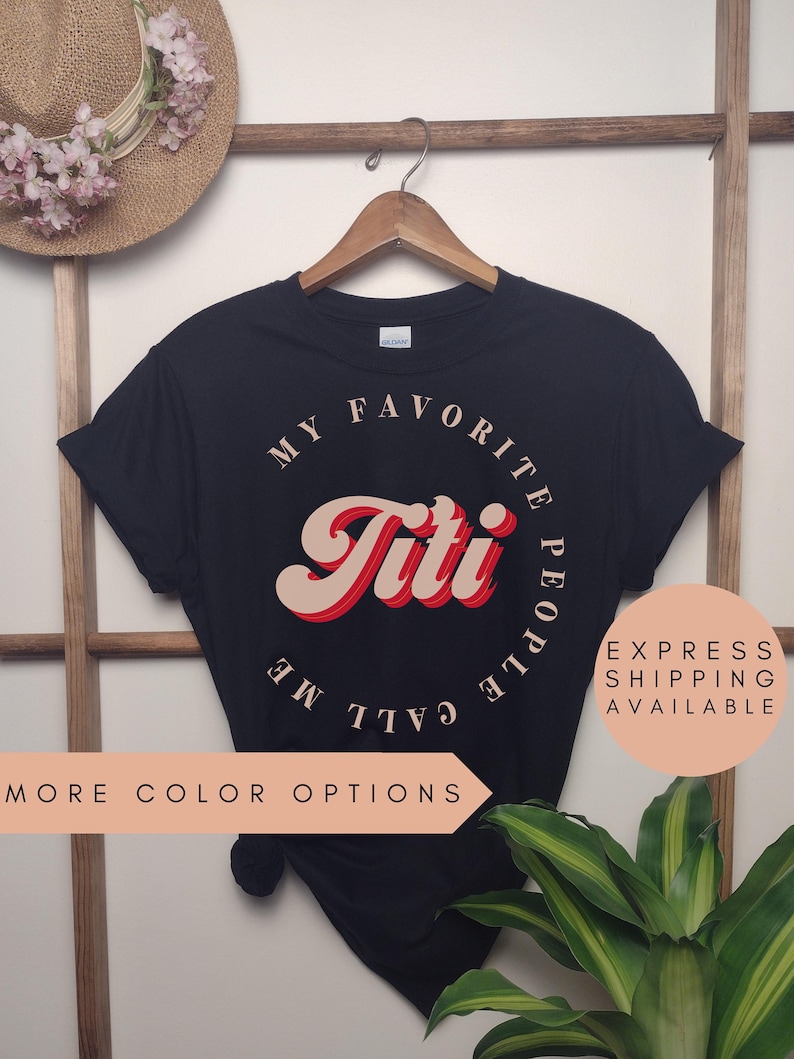 My Favorite People Call Me Titi, Spanish Aunt Shirt, Retro Titi Shirt ...