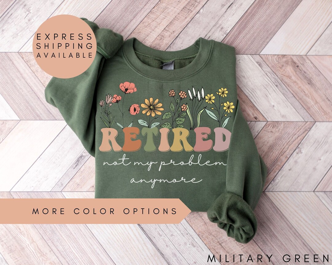 Retirement Sweatshirt,retirement Gift for Women,retired Sweatshirt,gift ...