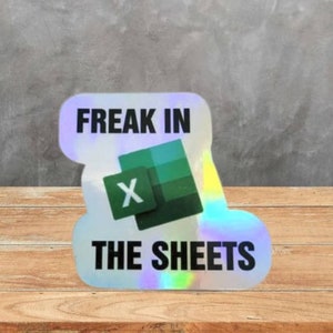 Funny Sticker, Microsoft Excel - Freak in the Sheets Sticker / Decal - Etsy