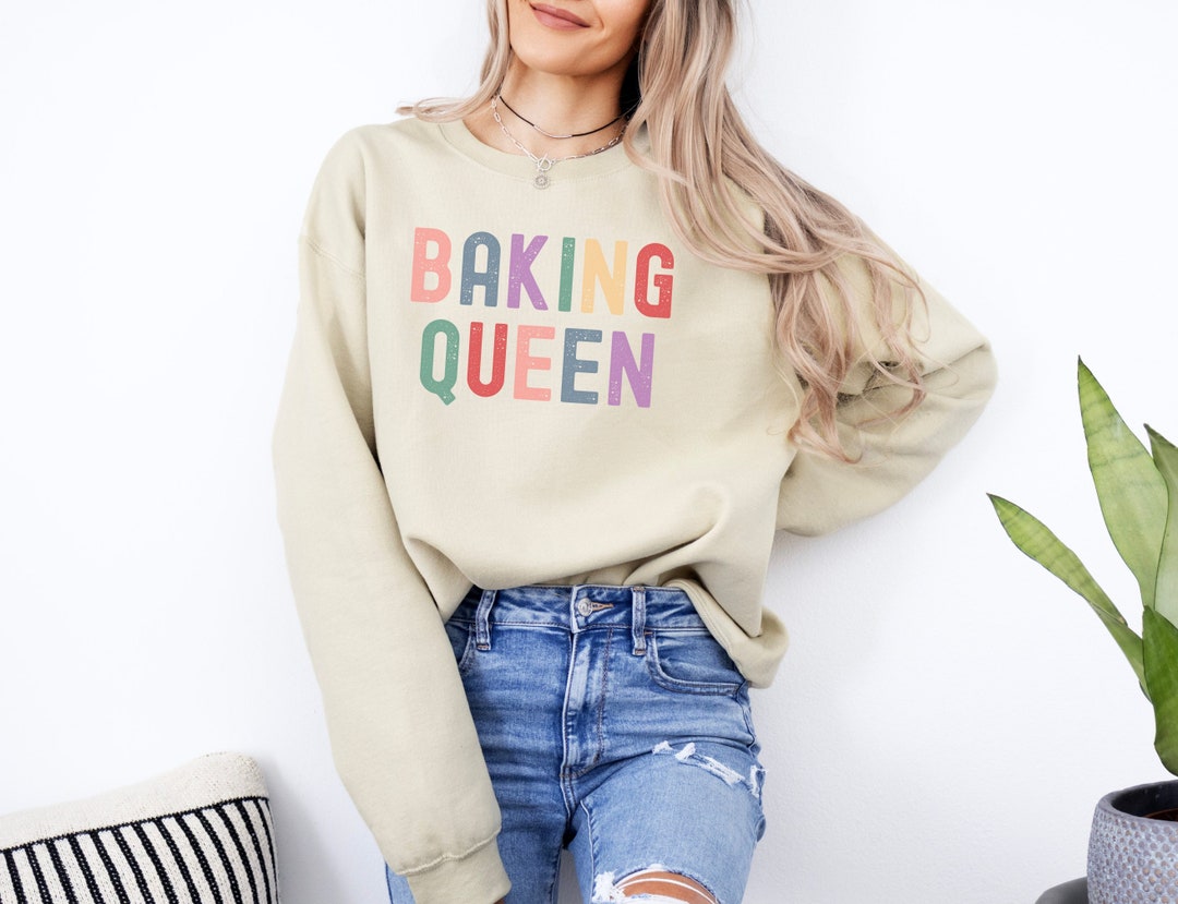 Distressed Bakers Sweatshirt | Baking Queen Sweater for Chef | Fun ...