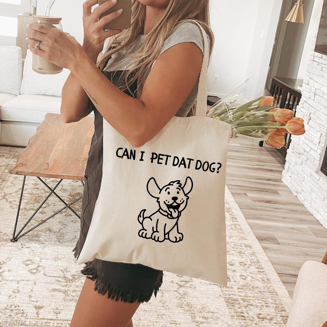 Funny Tiktok Meme Quote Cotton Canvas Tote Bag, Can I Pet That Dog Tote ...