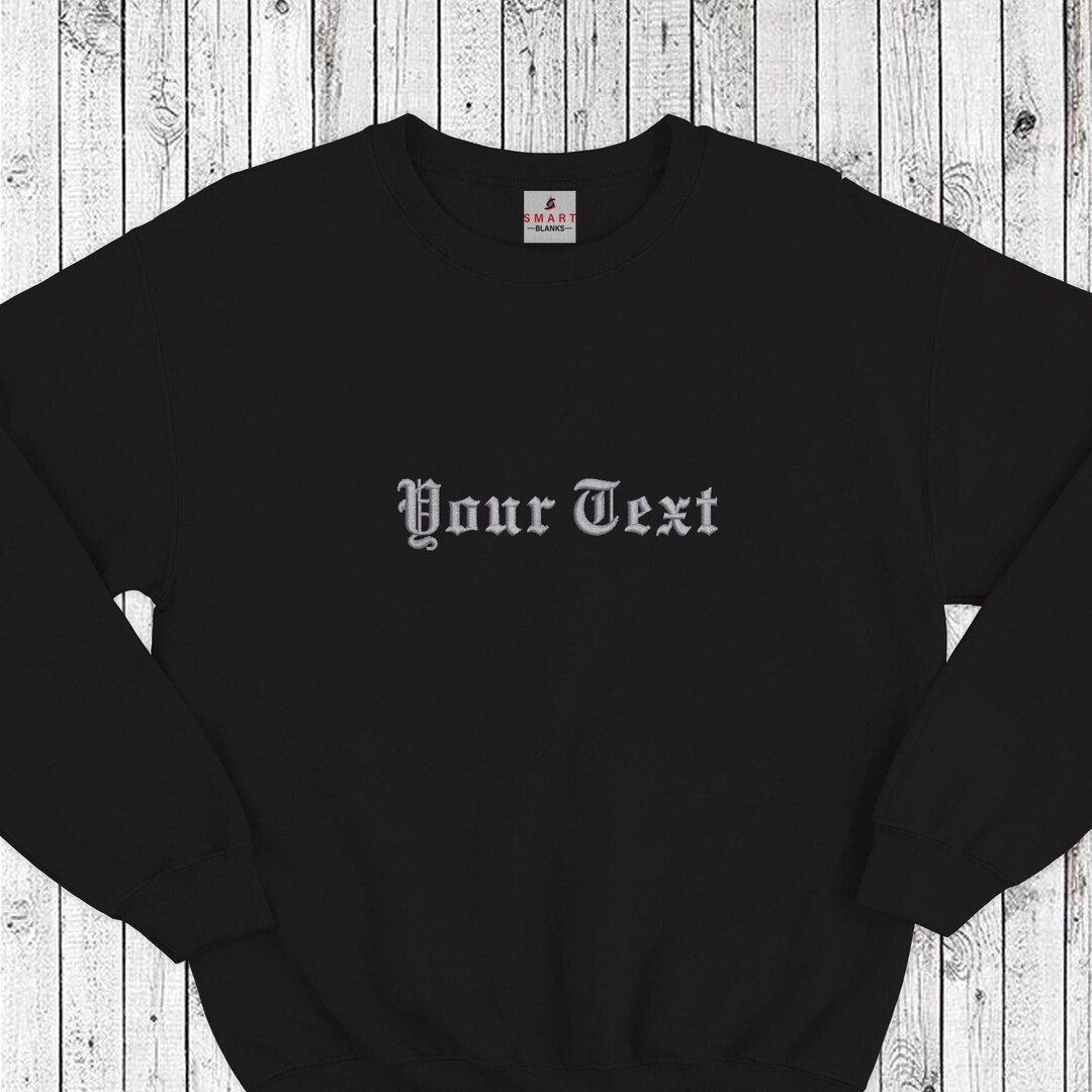 Custom Embroidered Old English YOUR NAME Crewneck or Hoodie Sweater ...
