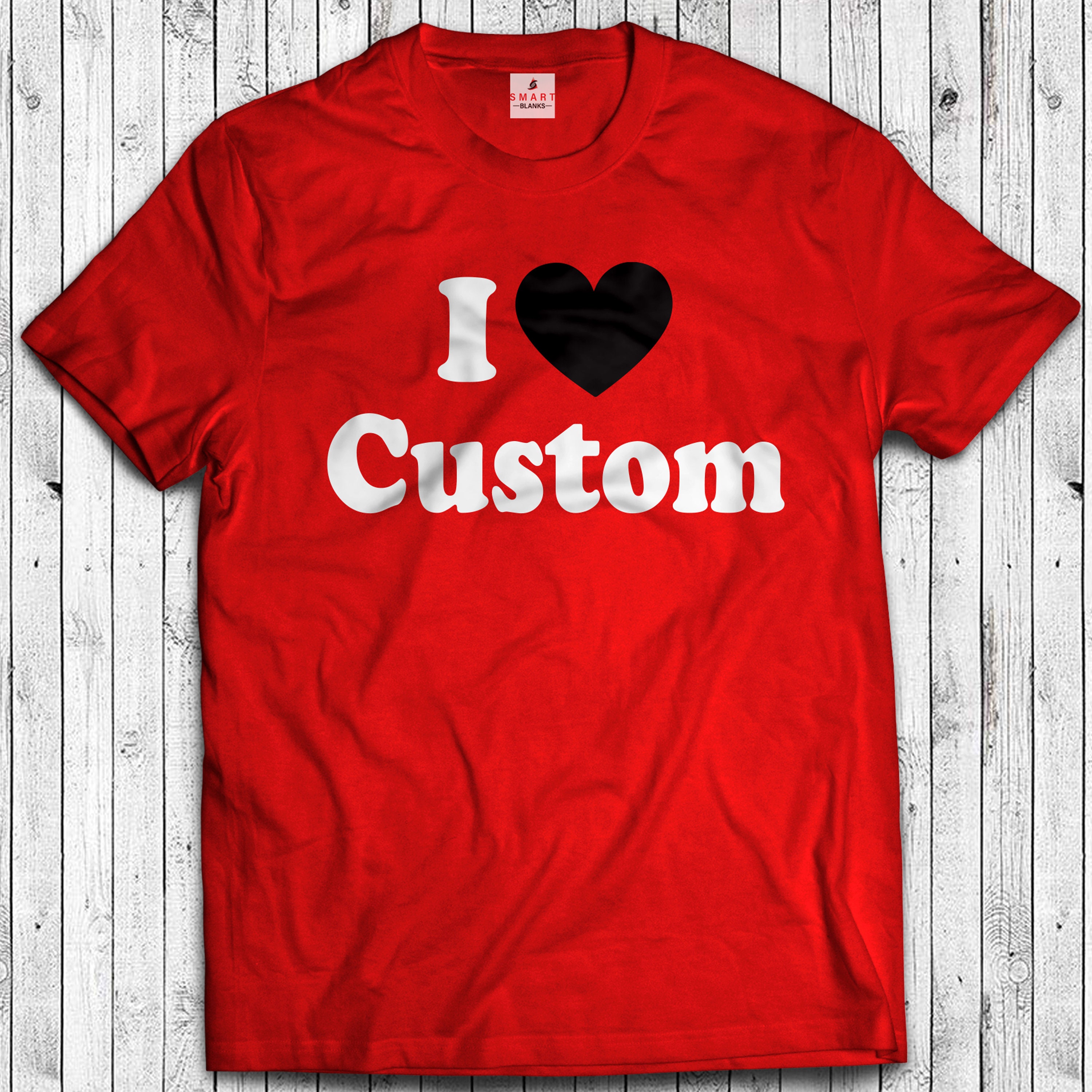 I Love Custom T-shirt I Heart Custom Text Shirt Gift S-5XL - Etsy