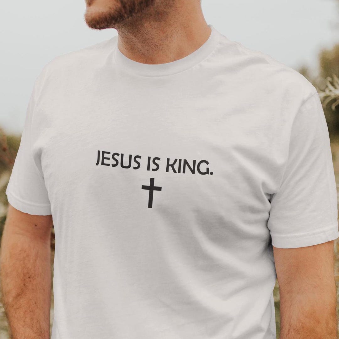 Jesus is King Shirt Christ Christian Tee, Bible Jesus Lover Gift, Faith ...