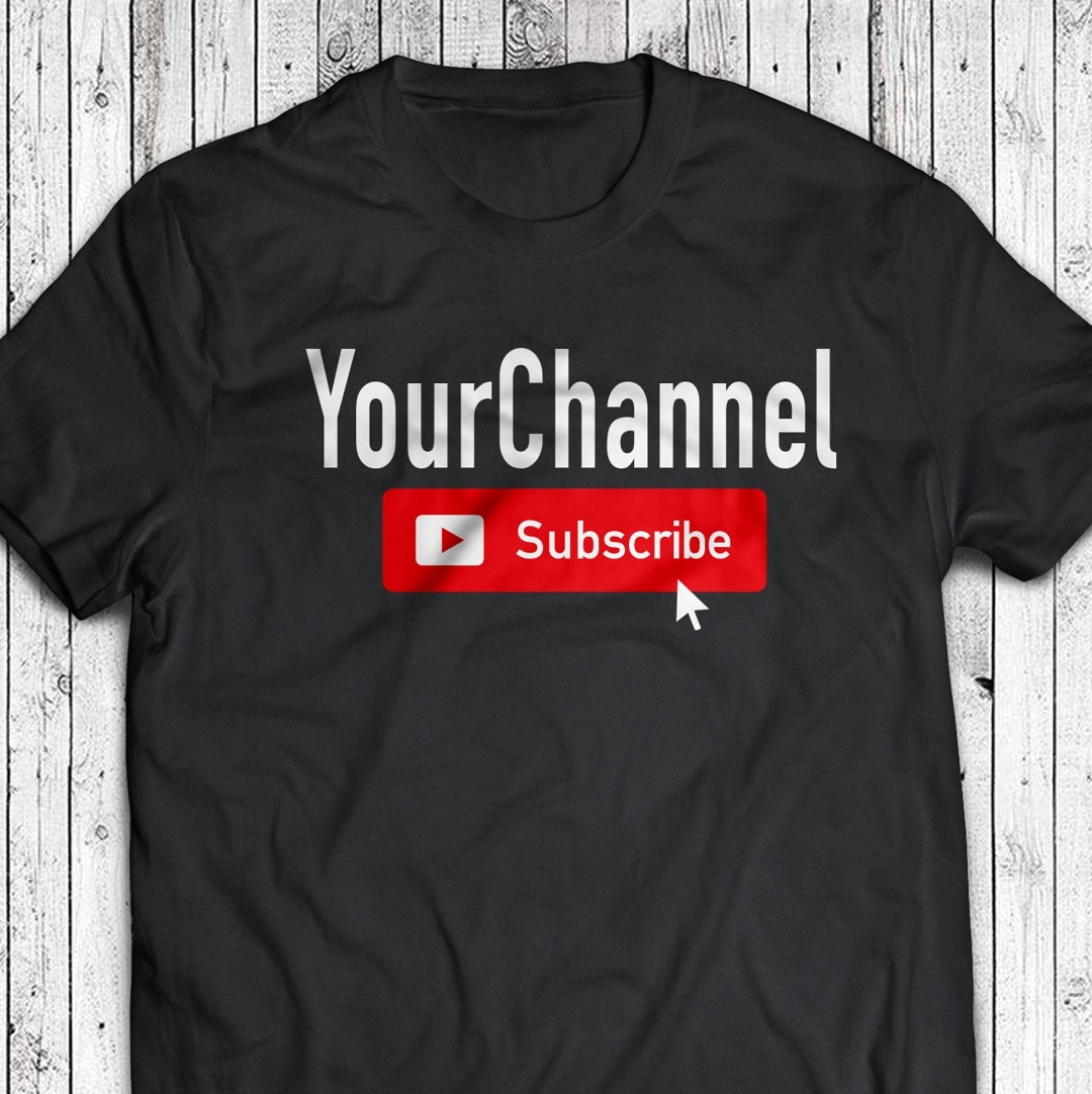 Your Channel Custom T-shirt - My Channel Shirt - Text Personalized Tee ...