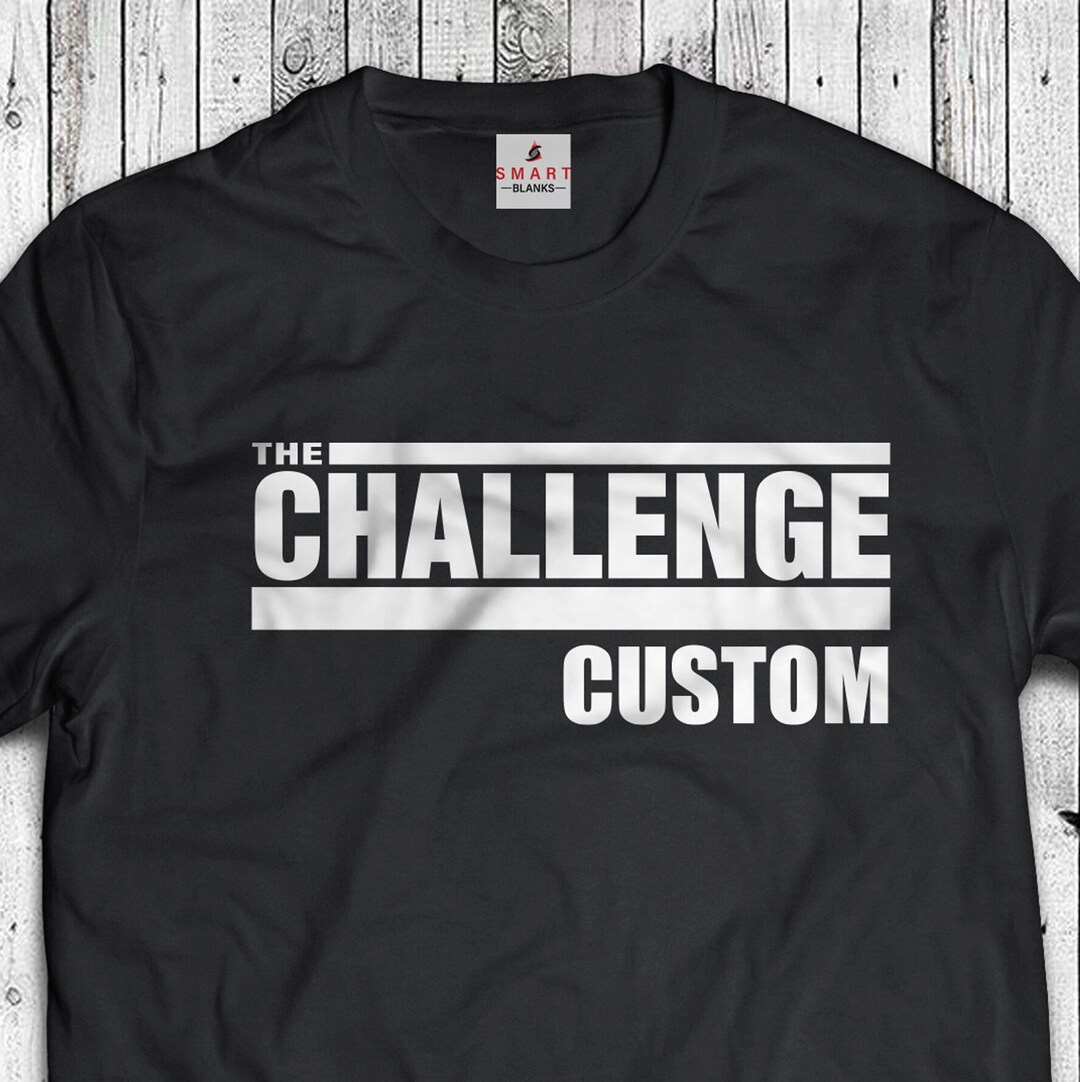 The Challenge Shirt With Your Name - Etsy