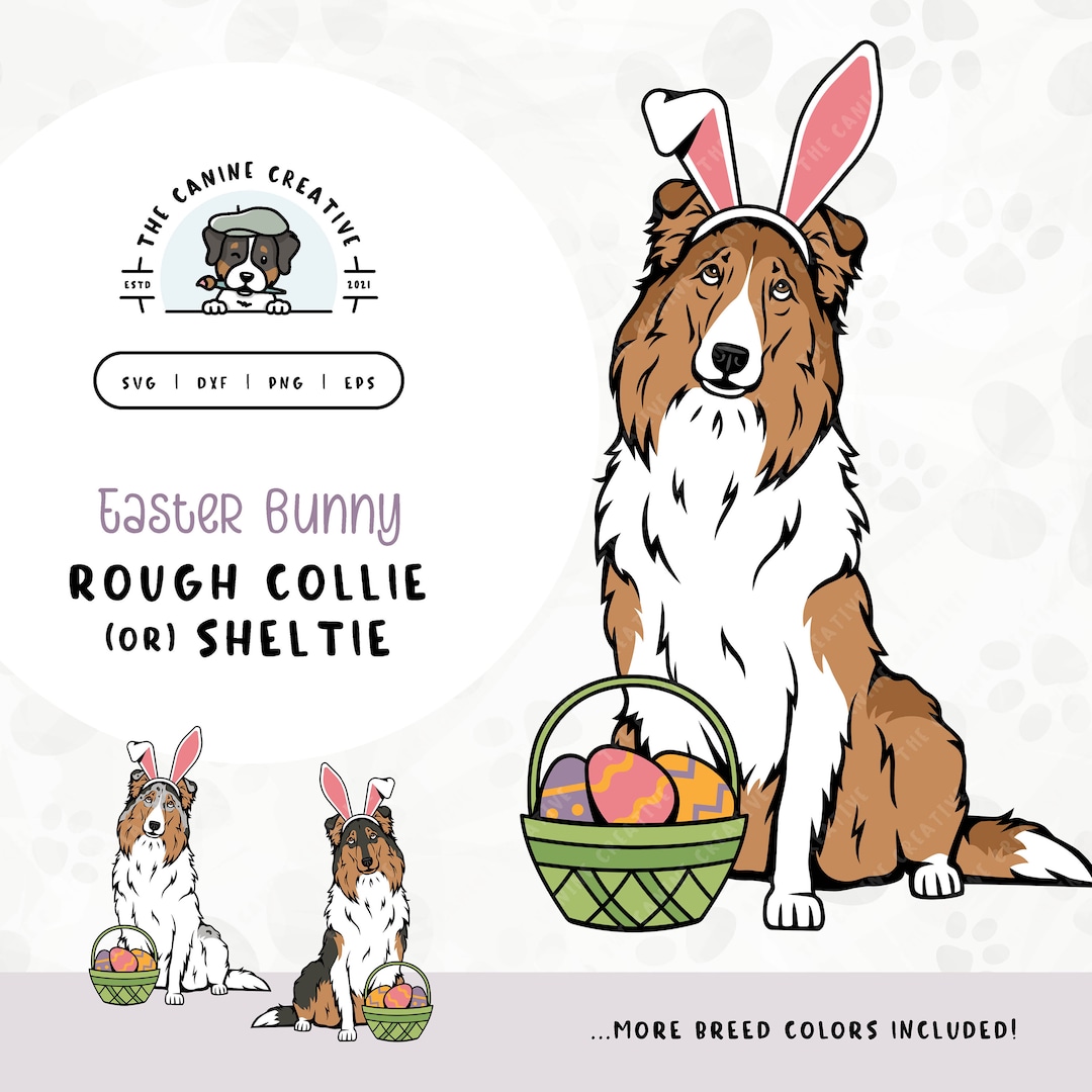 Rough Collie SVG | DIY Dog Easter Bunny Gift | Shetland Sheepdog Puppy ...