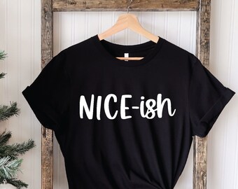 Nice Ish Shirt - Etsy